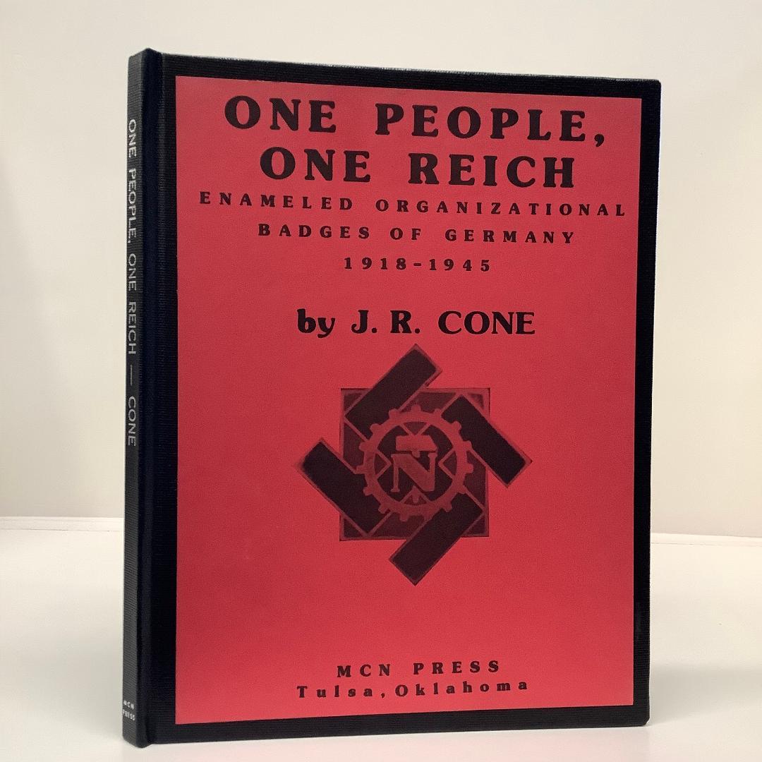 Cone, J.R. One People, One Reich. Enameled Organizational Badges of ...